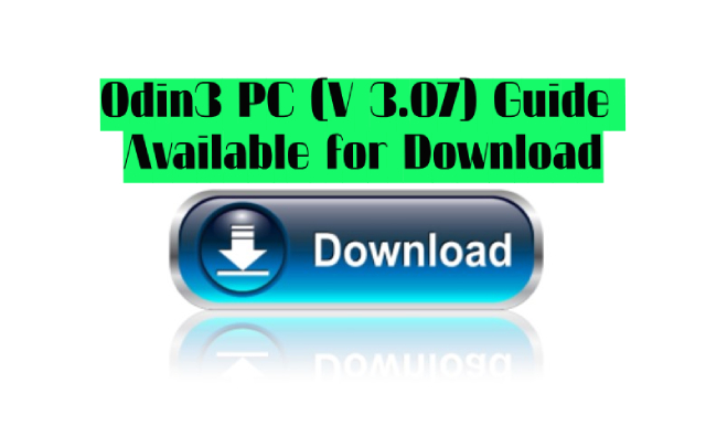Odin3 PC (V 3.07) Guide Available for Download