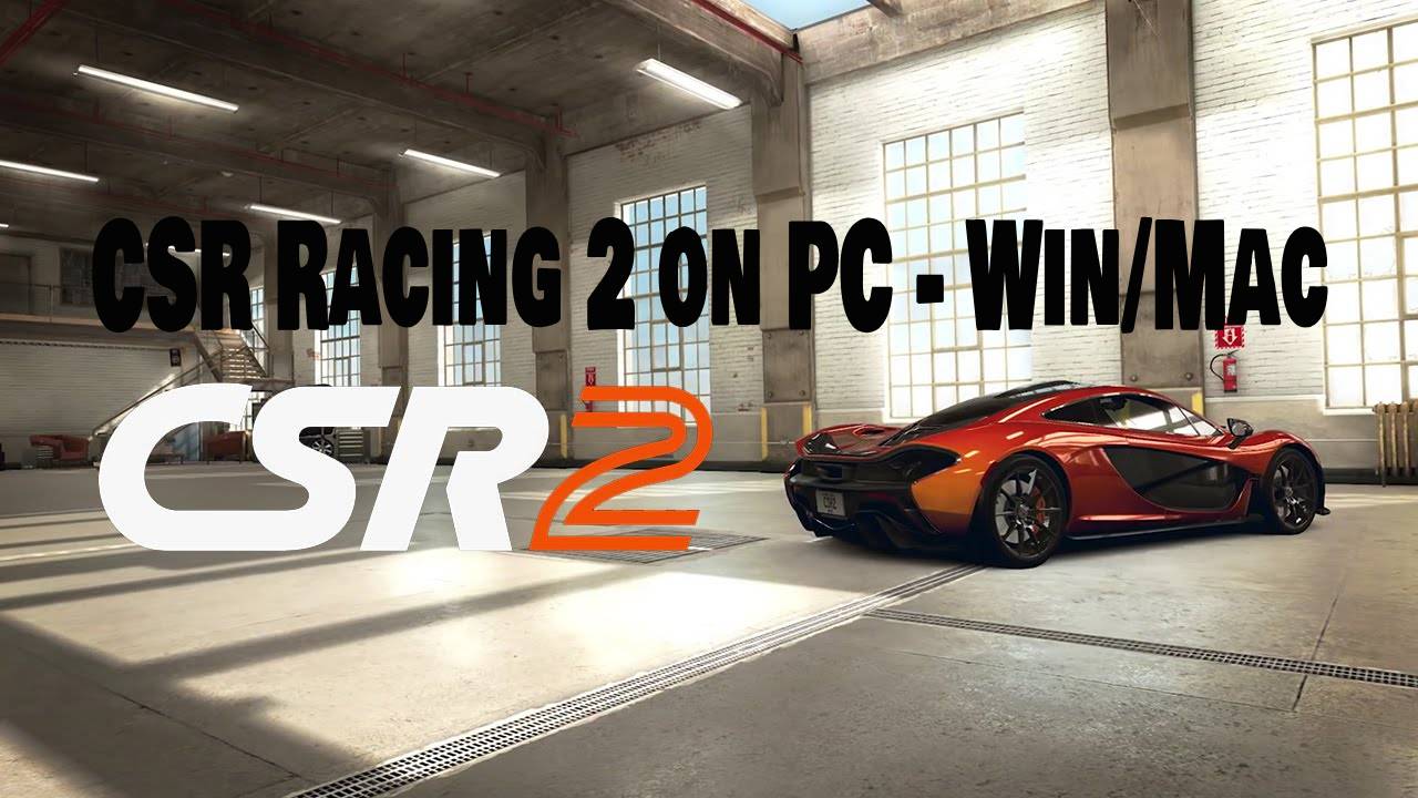 CSR Racing 2 on PC - Win/Mac