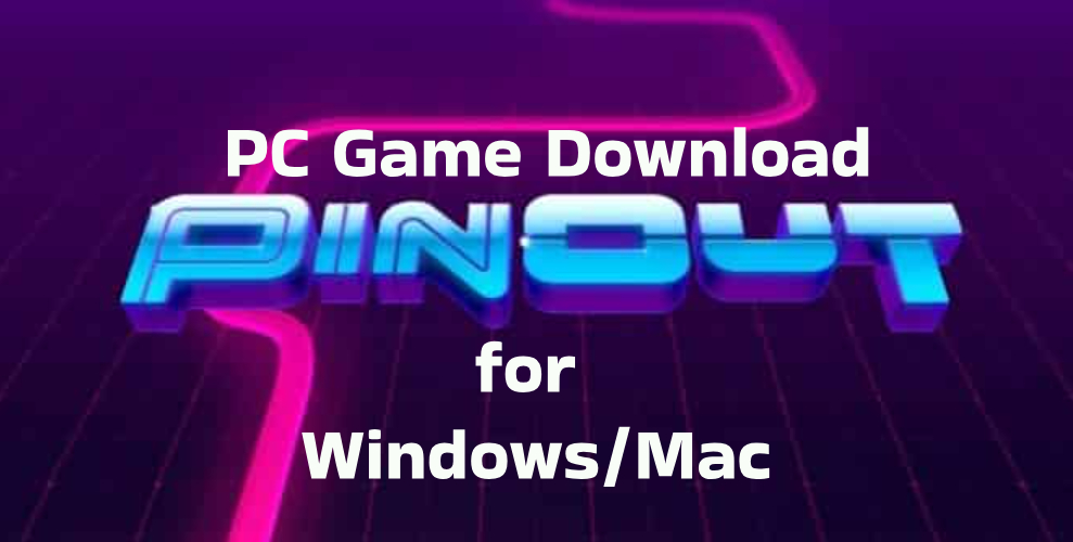 PC Game Download PinOut for Windows/Mac