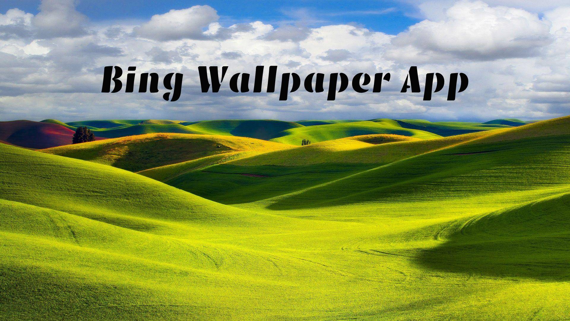 Bing Wallpaper App