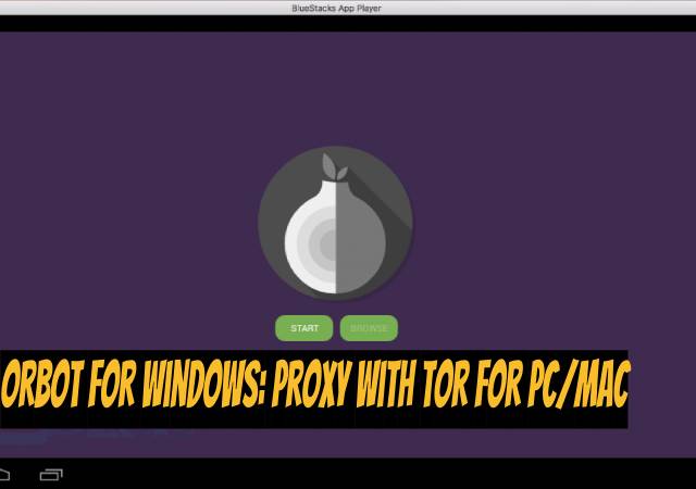 Orbot for Windows: Proxy with Tor for PC/Mac